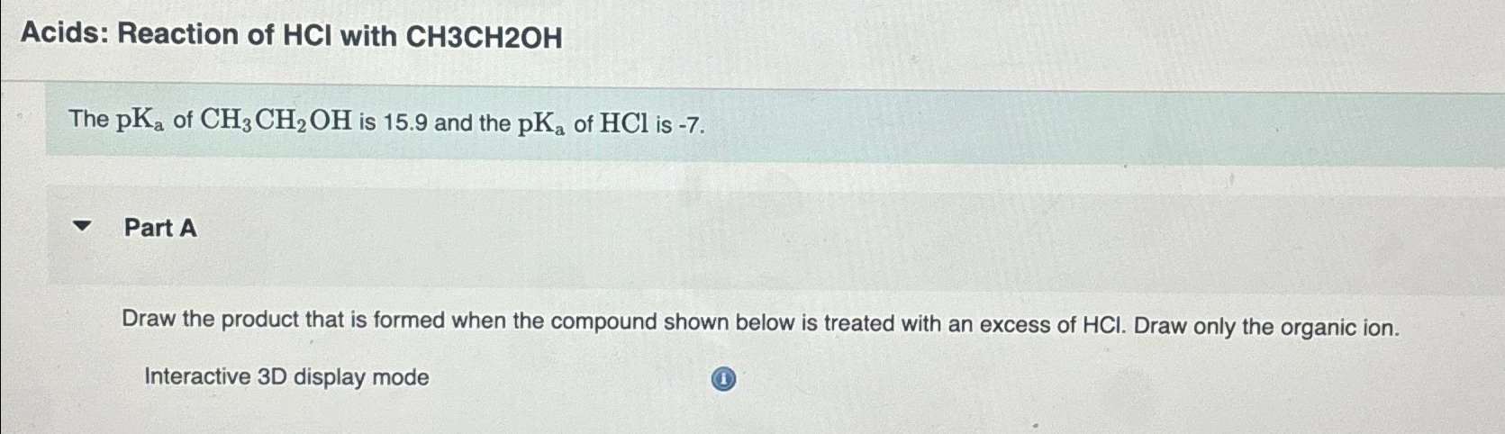 Solved Acids: Reaction of HCl with CH3CH2OH\\nThe pK_(a) of | Chegg.com