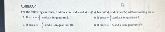 Solved ALGEBRAIC For the following exercises, find the exact | Chegg.com