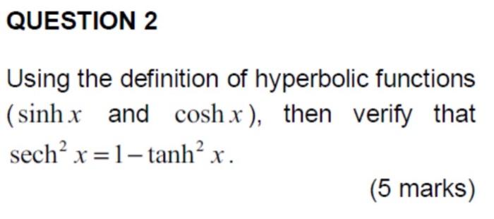 Solved QUESTION 2 Using the definition of hyperbolic | Chegg.com