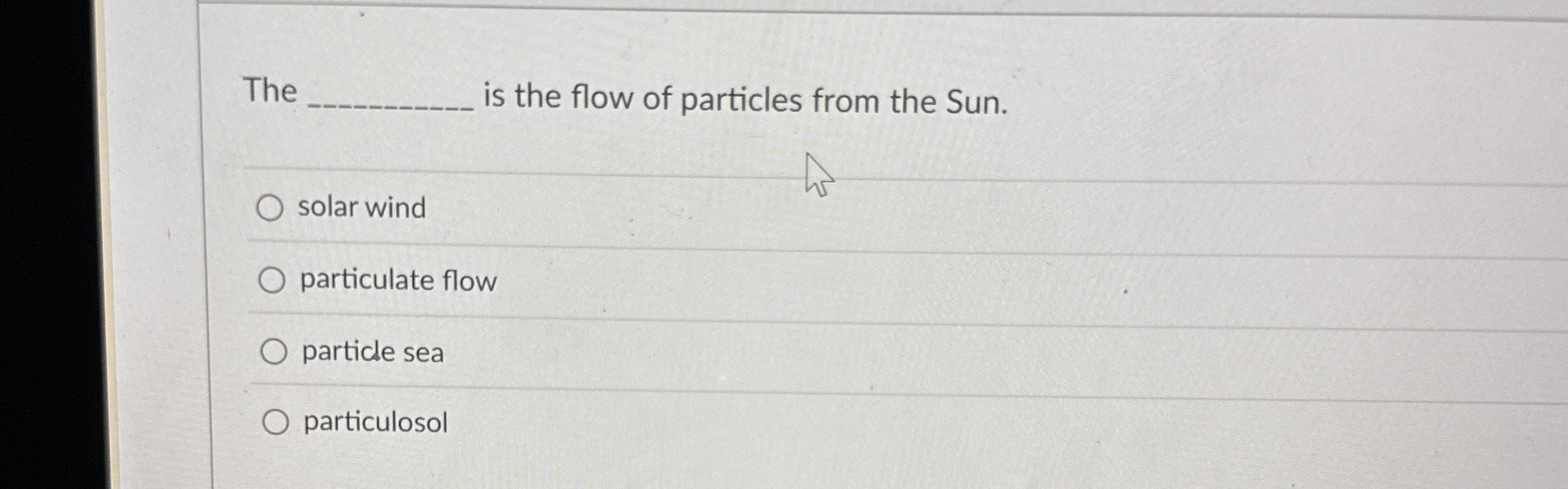 Solved The q, ﻿is the flow of particles from the Sun.solar | Chegg.com