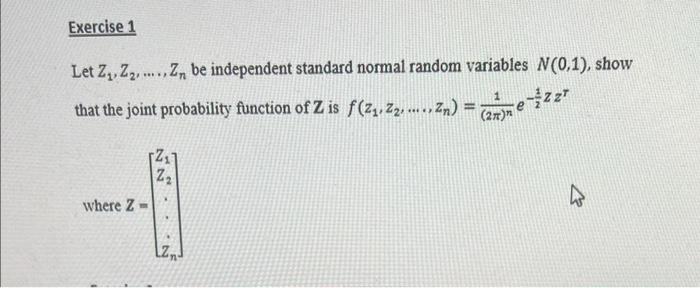 Solved Let Z1,Z2,…,Zn be independent standard normal random | Chegg.com