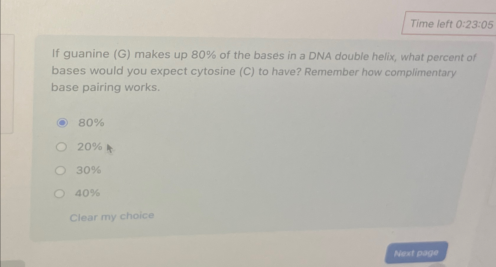 Solved Time left 0:23:05If guanine (G) ﻿makes up 80% ﻿of the | Chegg.com