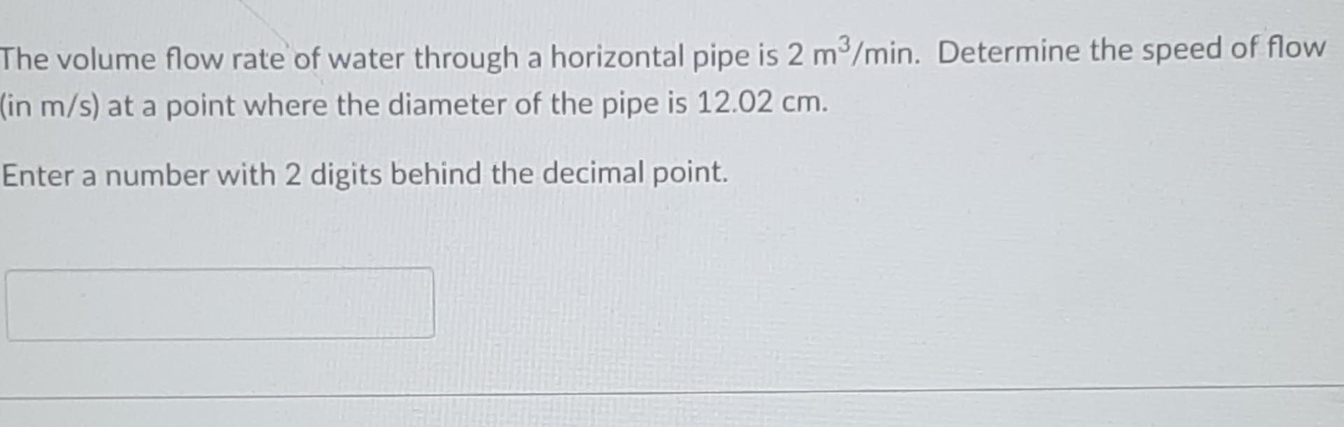 Solved The volume flow rate of water through a horizontal | Chegg.com