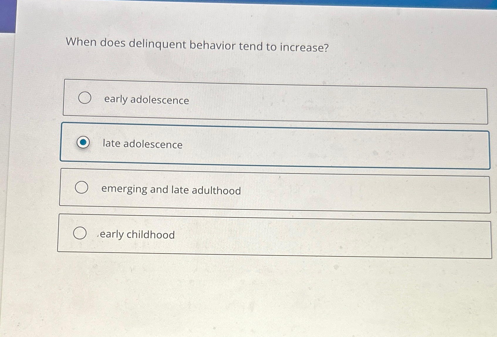 Solved When does delinquent behavior tend to increase? | Chegg.com