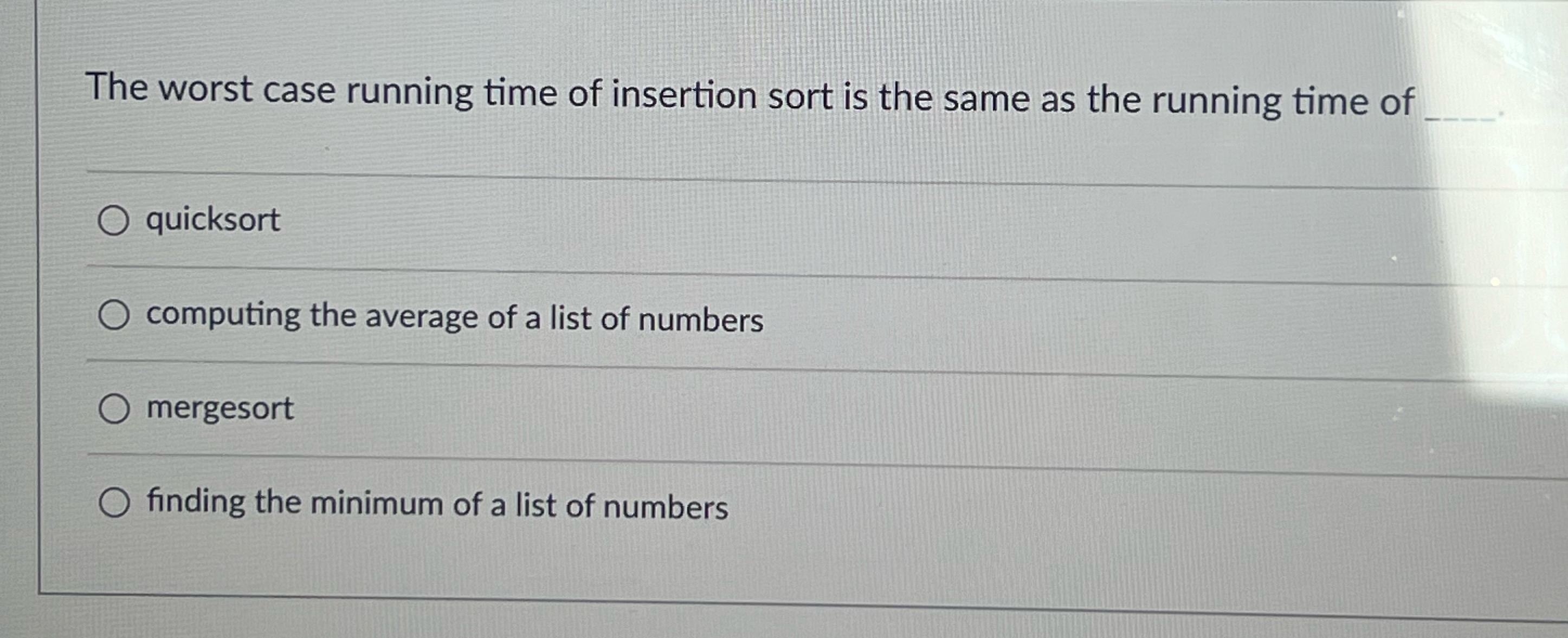 Solved The worst case running time of insertion sort is the | Chegg.com