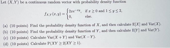 Solved fX,Y(x,y)={2xe−xy,0, if x≥0 and 1≤y≤2 else (a) (10 | Chegg.com
