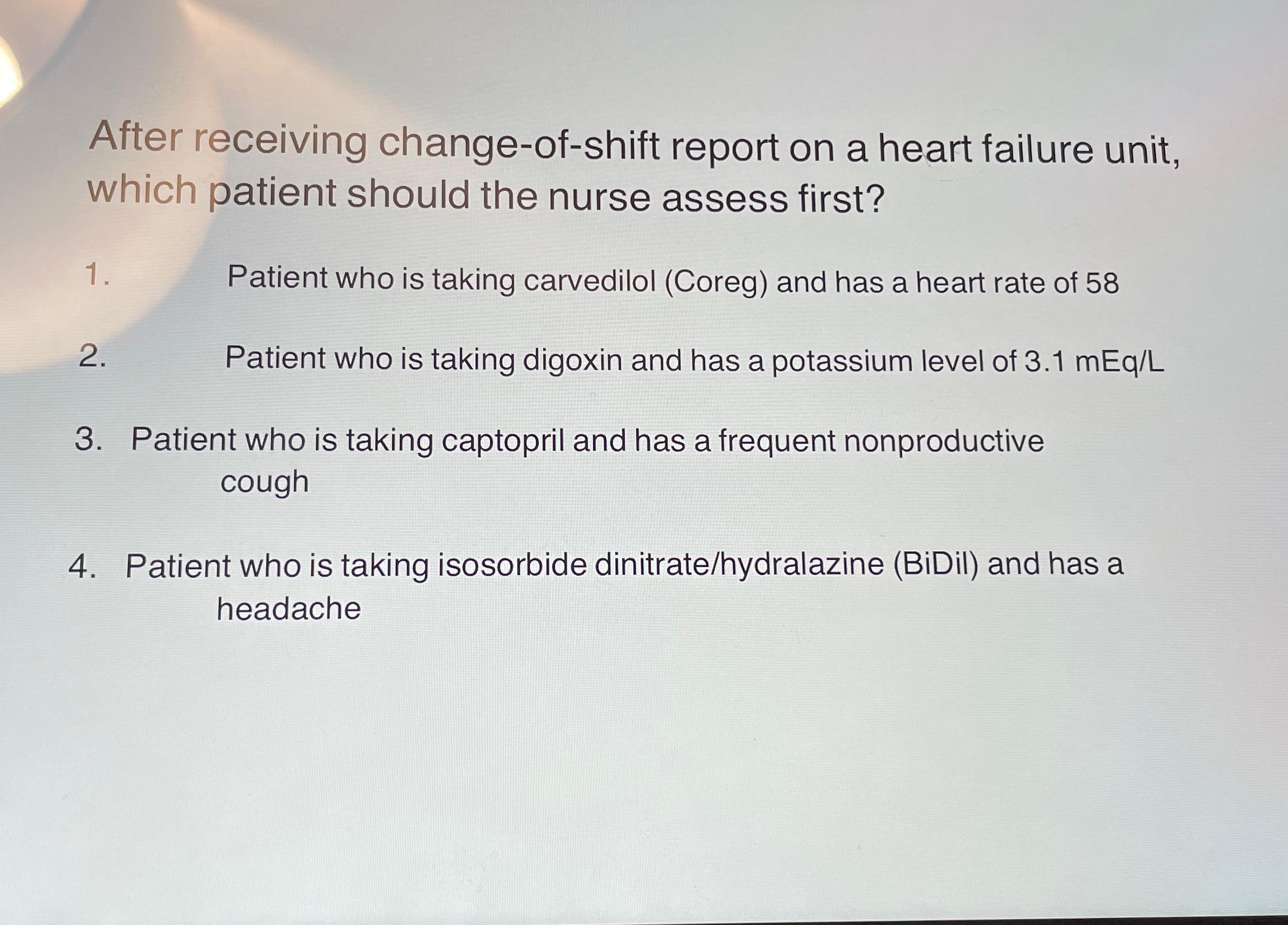 Solved After receiving change-of-shift report on a heart | Chegg.com
