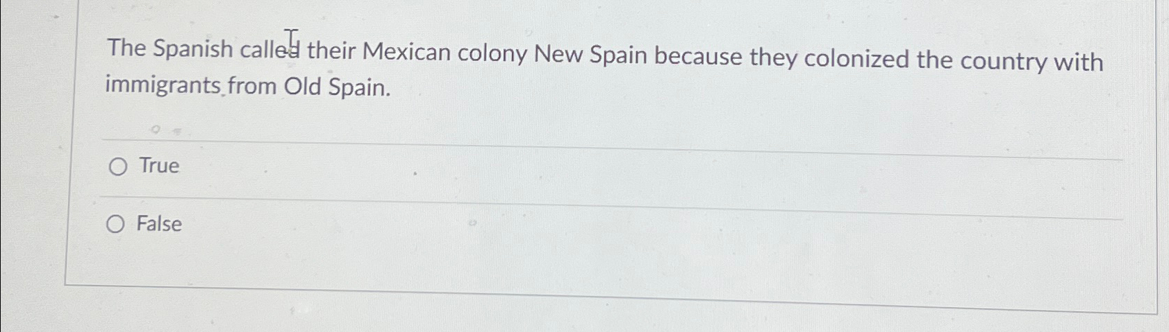 Solved The Spanish calle- ﻿their Mexican colony New Spain | Chegg.com