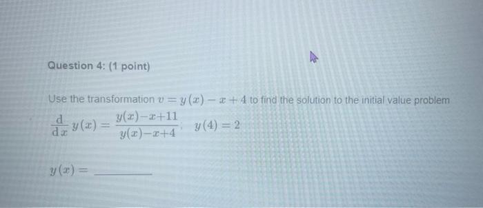 Solved Use the transformation v=y(x)−x+4 to find the | Chegg.com