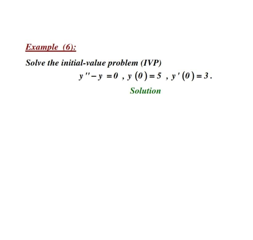 Solved Example (6): Solve the initial-value problem (IVP) | Chegg.com