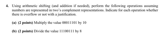 Solved 4. Using arithmetic shifting (and addition if | Chegg.com