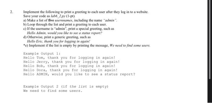Solved Implement the following to print a greeting to each | Chegg.com