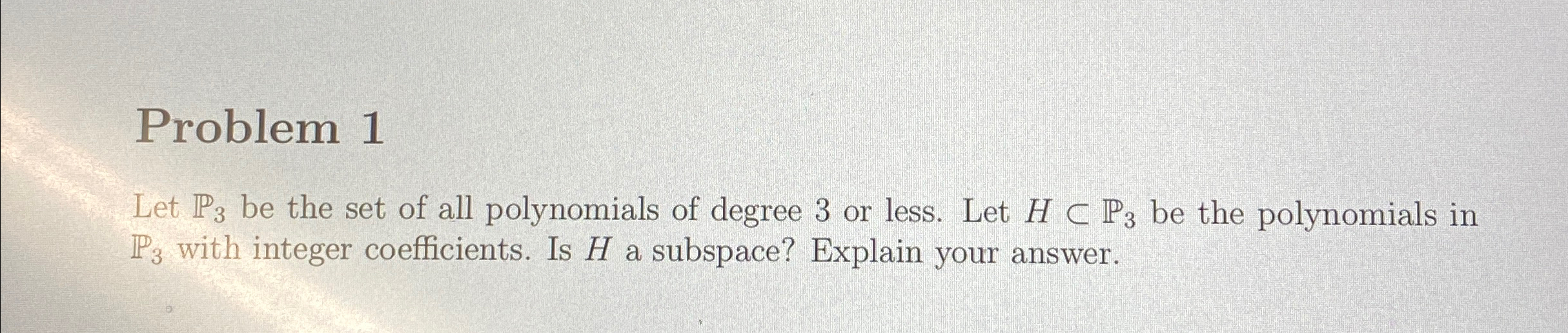 Solved Problem 1Let P3 ﻿be the set of all polynomials of | Chegg.com