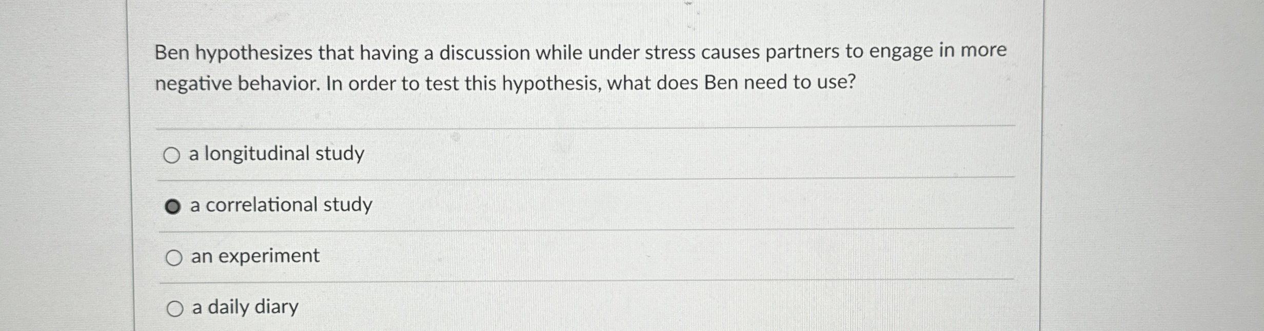 Solved Ben hypothesizes that having a discussion while under | Chegg.com