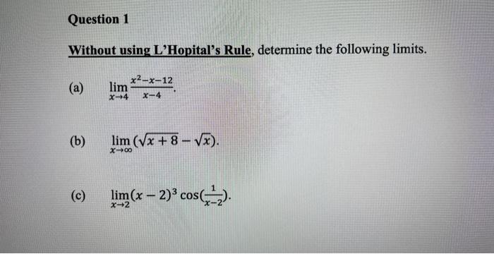 Solved Without using L'Hopital's Rule, determine the | Chegg.com