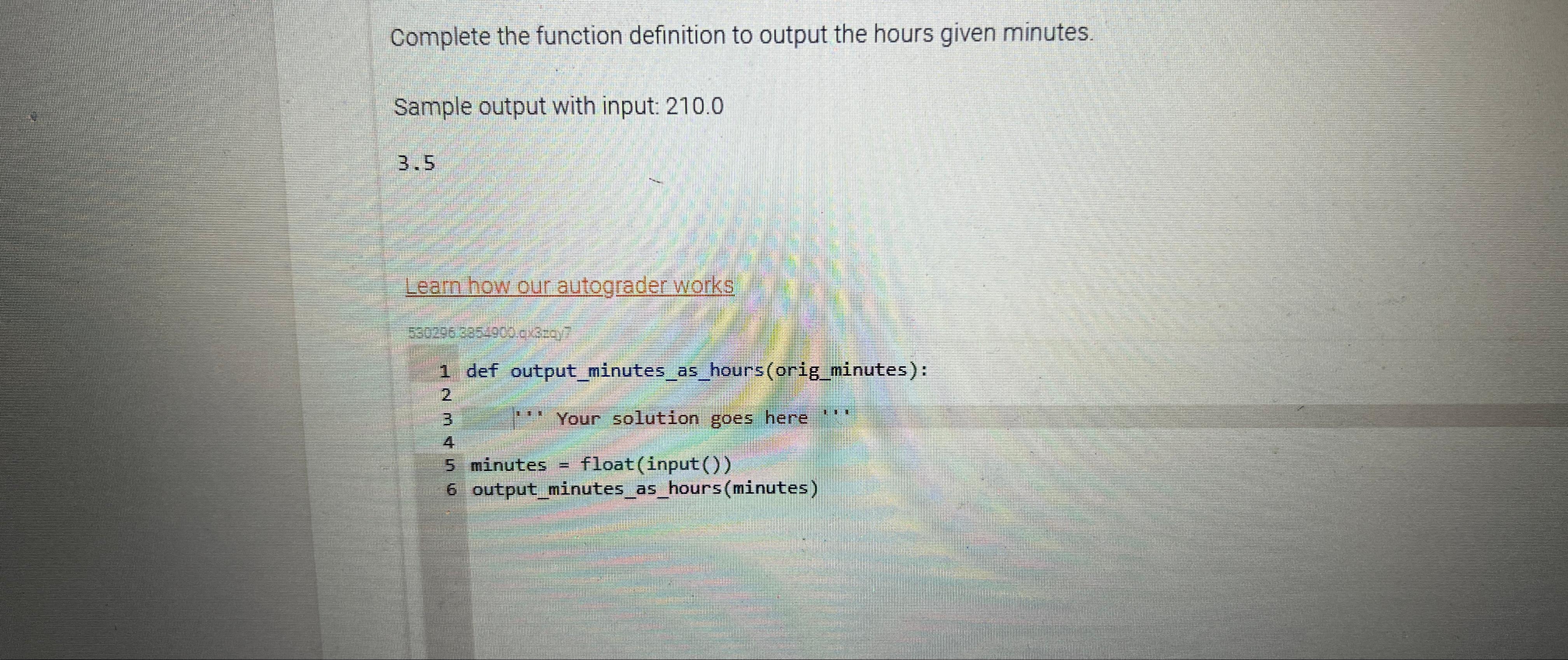 Solved Complete the function definition to output the hours | Chegg.com