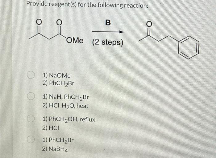 Solved Provide reagent(s) for the following reaction: 1) | Chegg.com