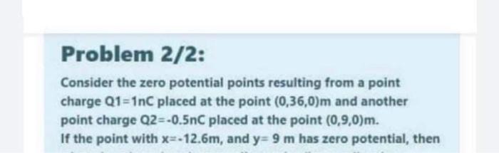 Solved Problem 2/2: Consider the zero potential points | Chegg.com