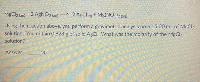 Solved MgCl2 (aq) + 2 AgNO3 (aq) + 2 AgCl (s) + Mg(NO3)2 | Chegg.com