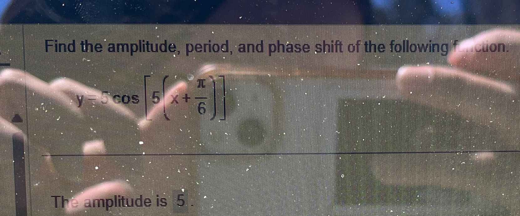 Solved Find the amplitude, period, and phase shift of the | Chegg.com