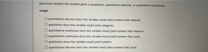 Solved Determine whether the variable given is qualitative, | Chegg.com