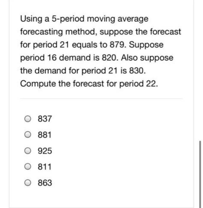 Solved Using a 5-period moving average forecasting method, | Chegg.com