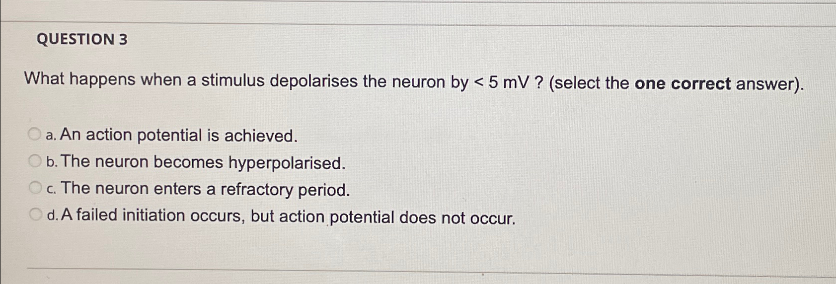 Solved QUESTION 3What happens when a stimulus depolarises | Chegg.com