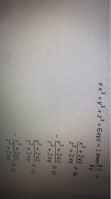 Solved If x + y + z² +6xyz = 1 then Oz = ду x² + 2YZ AO z² + | Chegg.com
