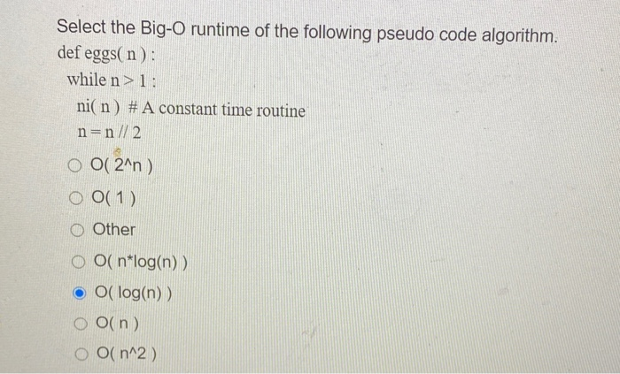 Solved Select the Big-O runtime of the following pseudo code | Chegg.com