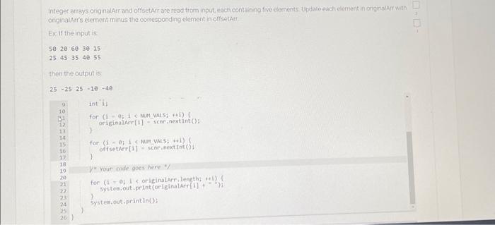 Solved WRITE IN JAVA: Integer arrays originalArr and | Chegg.com