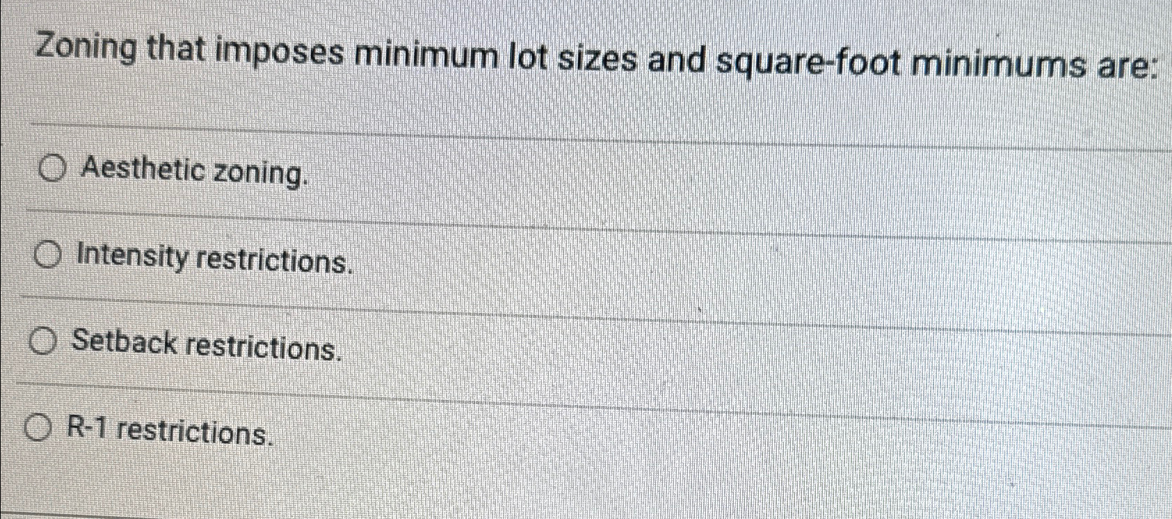 Solved Zoning that imposes minimum lot sizes and square-foot | Chegg.com