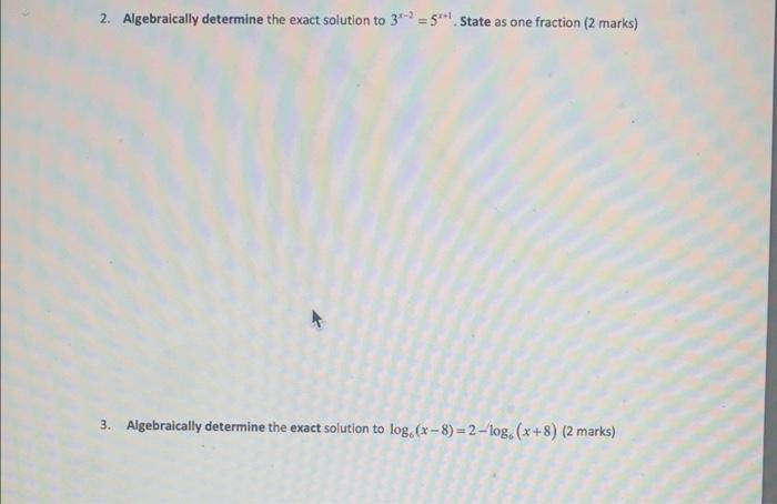 Solved 2. Algebraically determine the exact solution to | Chegg.com