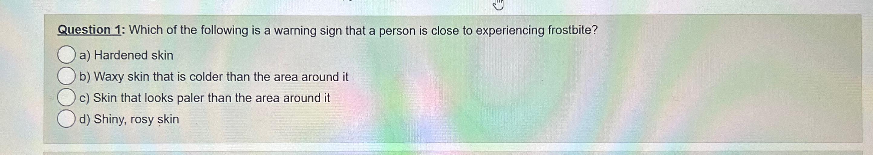 Solved Question 1: Which of the following is a warning sign | Chegg.com