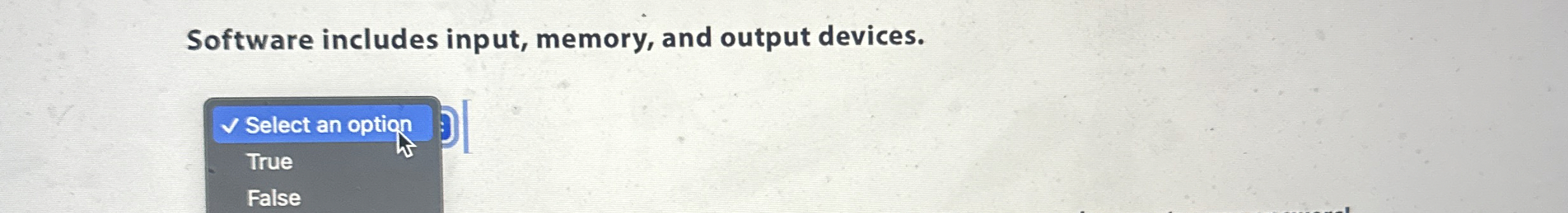 Solved Software includes input, memory, and output devices. | Chegg.com