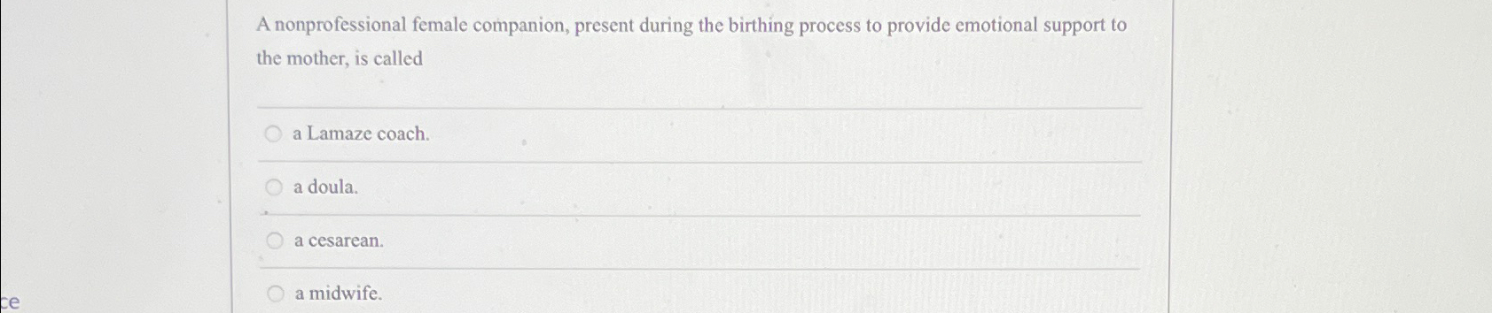 Solved A nonprofessional female companion, present during | Chegg.com