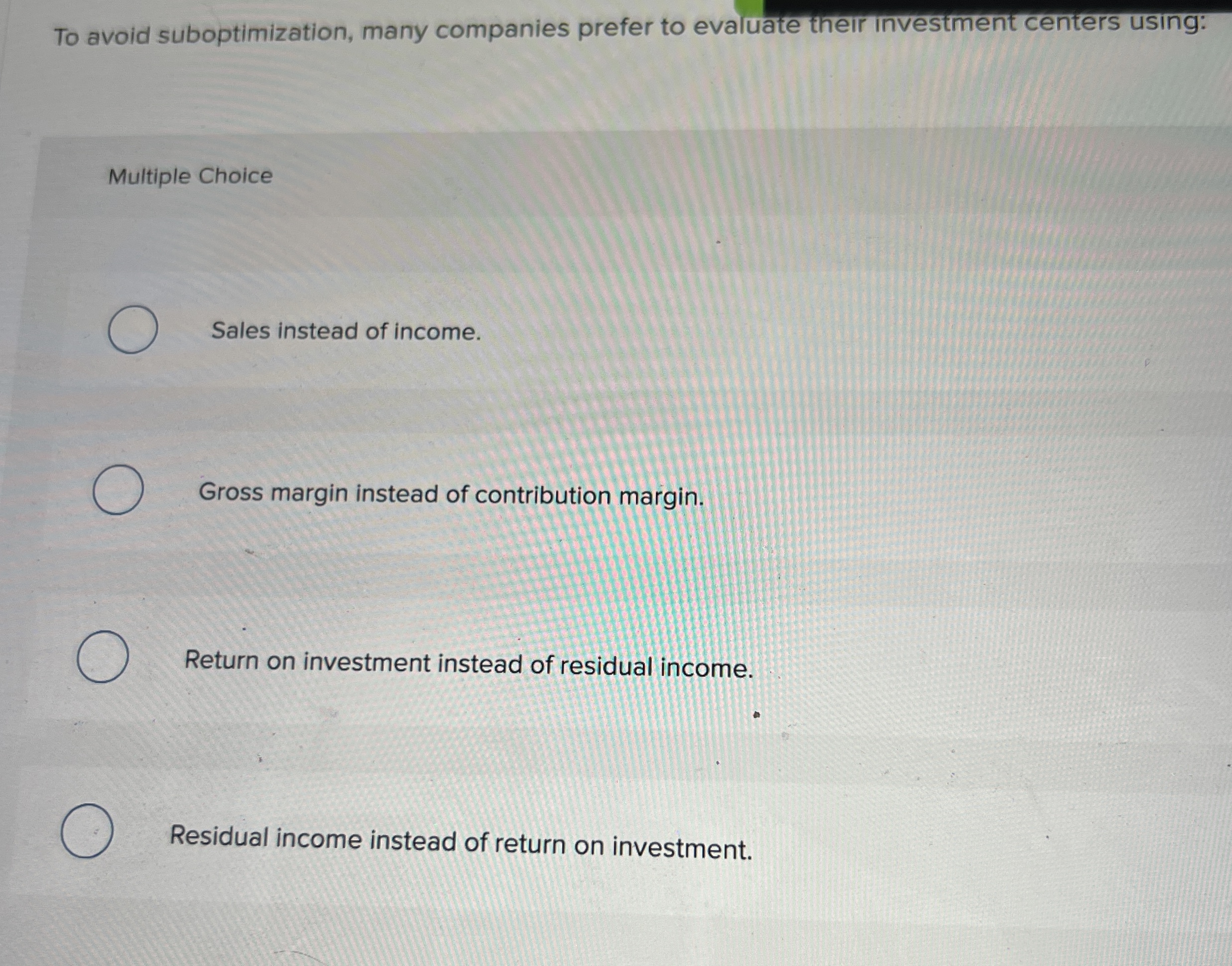 Solved To avoid suboptimization, many companies prefer to | Chegg.com