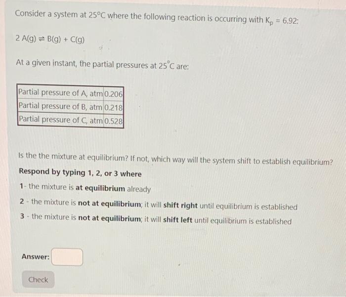 Solved Consider A System At 25∘c Where The Following