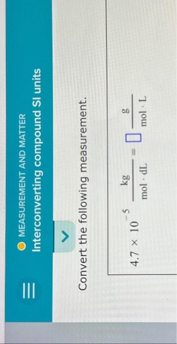 Solved = MEASUREMENT AND MATTER Interconverting compound Sl | Chegg.com