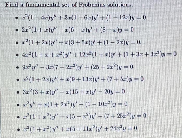 Solved Find a fundamental set of Frobenius solutions. | Chegg.com