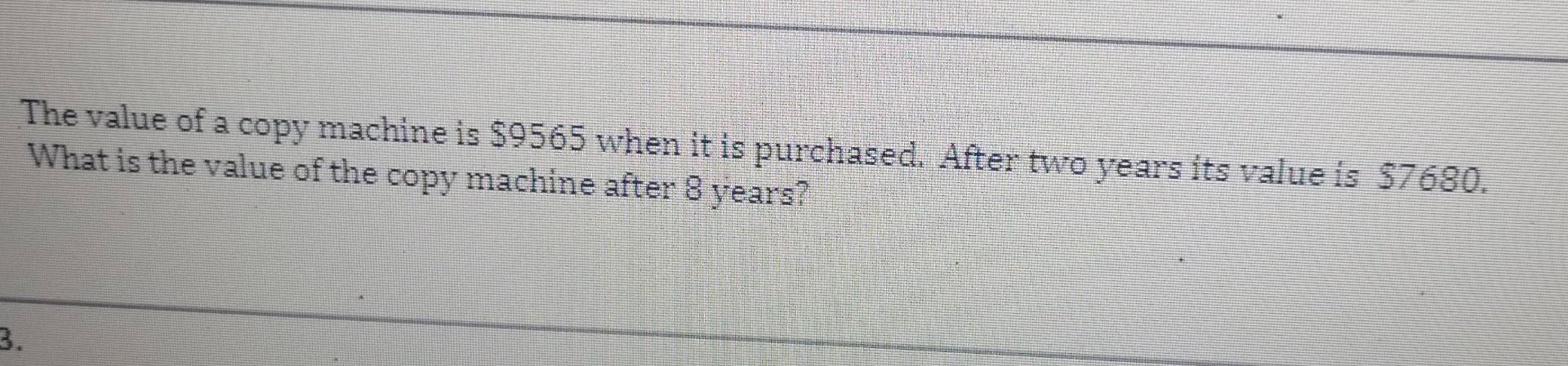 Solved The value of a copy machine is $8,500 ﻿when it is | Chegg.com