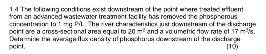 Solved 1.4 The following conditions exist downstream of the | Chegg.com
