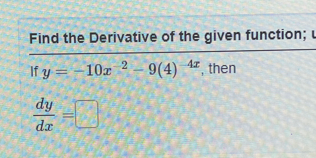 Solved Find the Derivative of the given function;If | Chegg.com
