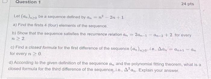 Solved Question 1 24 pts Let (an)nzo be a sequence defined | Chegg.com