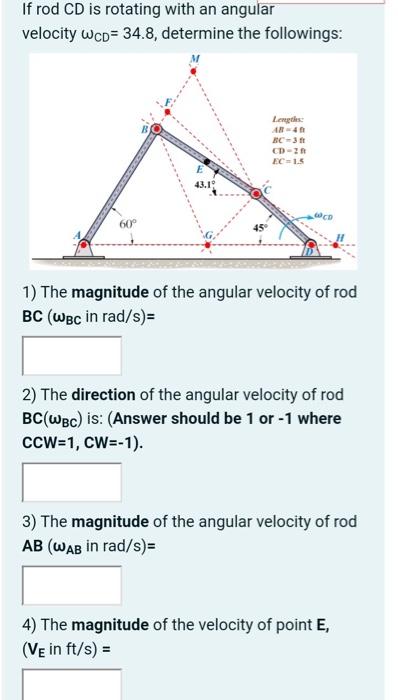 Solved If rod CD is rotating with an angular velocity Wcd= | Chegg.com