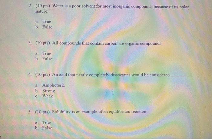 Solved 2. (10 pts) Water is a poor solvent for most | Chegg.com