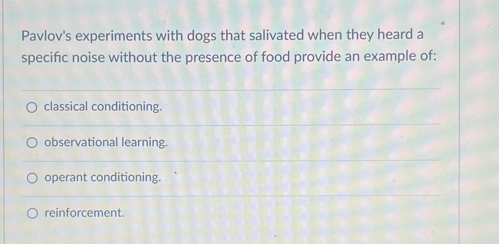 Solved Pavlov's experiments with dogs that salivated when | Chegg.com