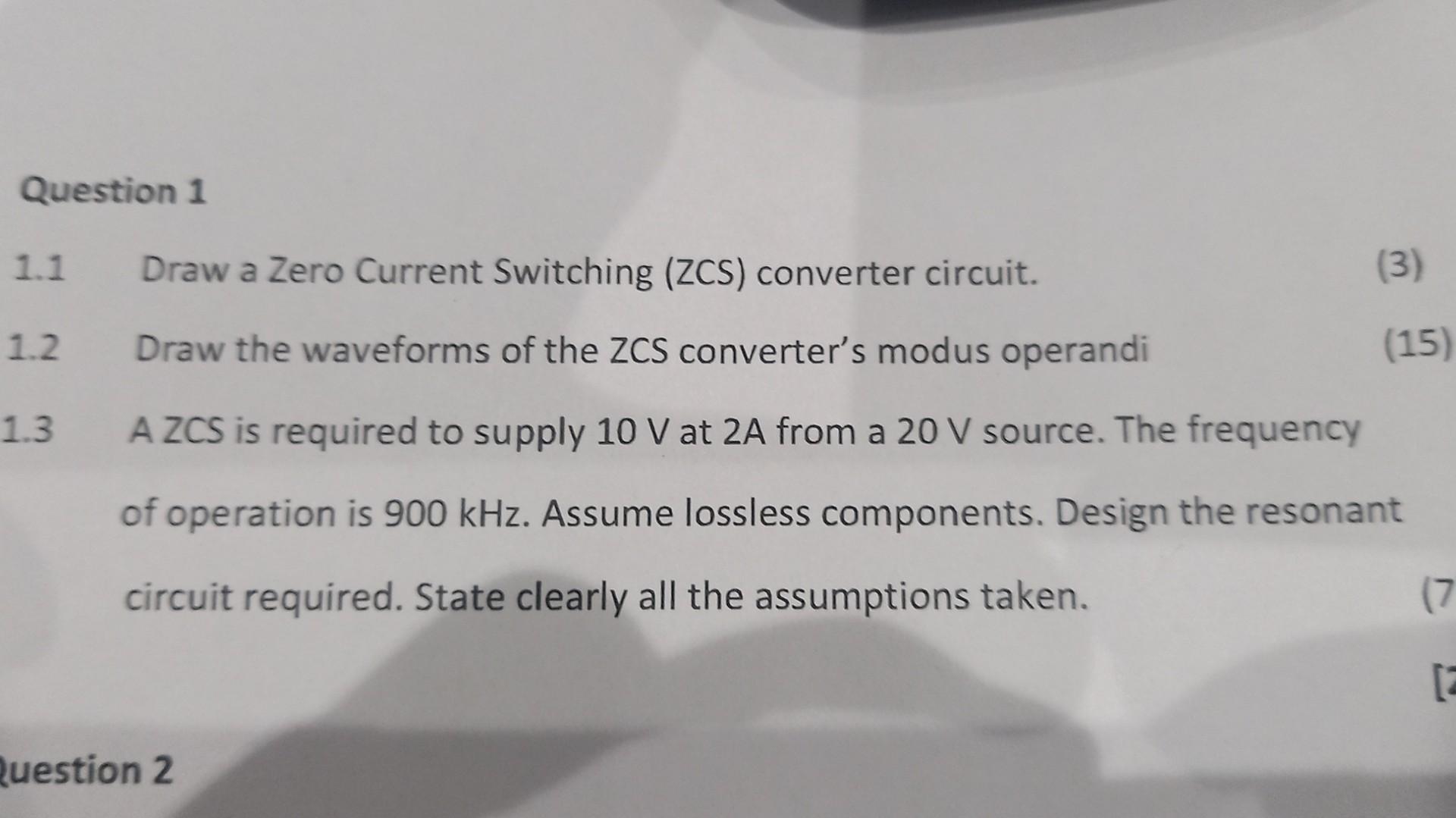 Solved 1.1 Draw a Zero Current Switching (ZCS) converter | Chegg.com