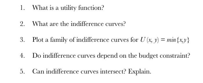 Solved 1. What is a utility function? 2. What are the | Chegg.com
