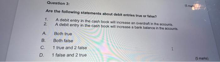 Solved Question 3: (5 mark Are the following statements | Chegg.com