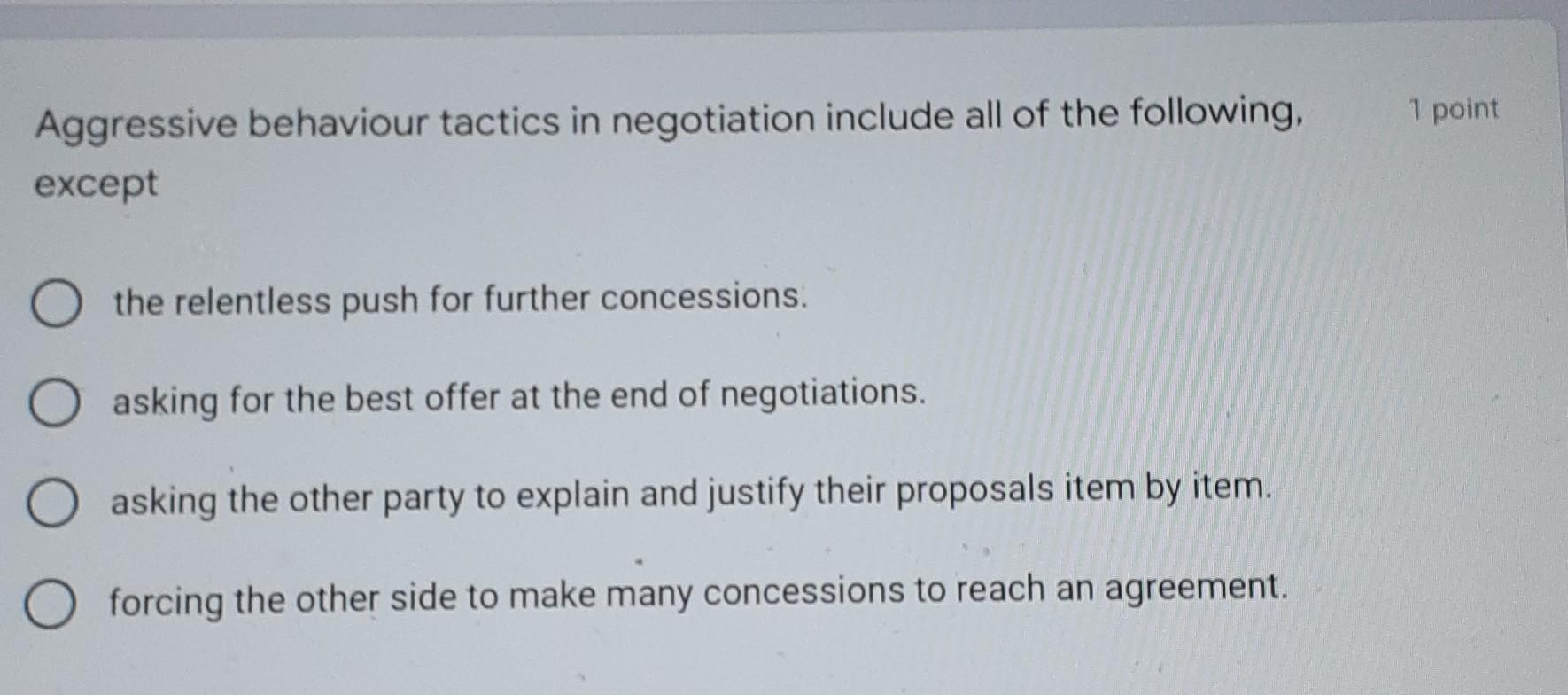 Solved Aggressive behaviour tactics in negotiation include | Chegg.com